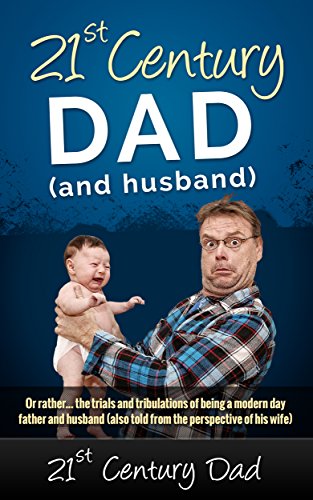 21st Century Dad (and husband): Or rather... the trials and ...