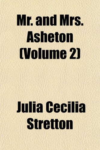Mr. and Mrs. Asheton (Volume 2) : Julia Cecilia Stretton: Amazon.in: Books