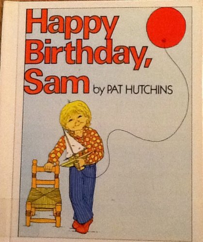 Happy birthday, Sam: Hutchins, Pat: 9780688801601: Amazon.com: Books