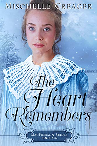 The Heart Remembers: Kansas MacPhersons (MacPherson Brides Book 6 ...