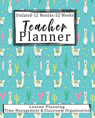 Teacher Planner Undated 12 Months 52 Weeks: Llama and Cactus on Green ...