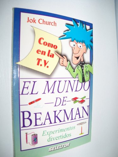 El mundo de Beakman / Beakman's World: Experimentos divertidos : Church ...
