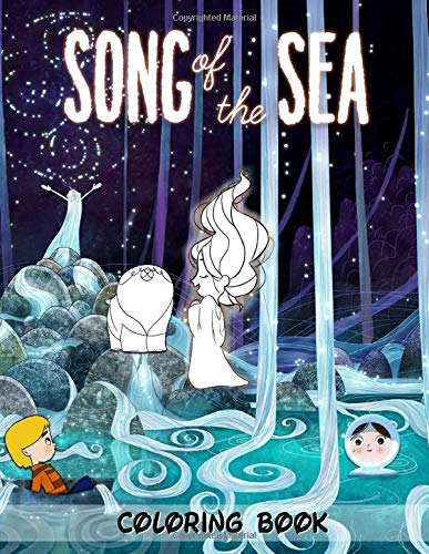 Song of the Sea coloring book: Calm Ocean Fantasy Coloring Book For ...