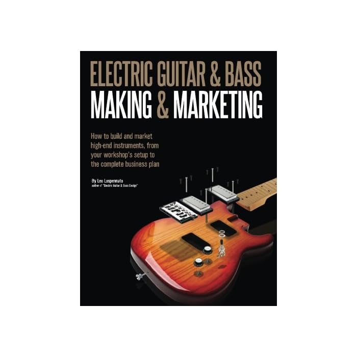 Buy Electric Guitar Making & Marketing: How to build and market high ...