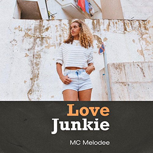 Amazon MusicでMc MelodeeのLove Junkieを再生する