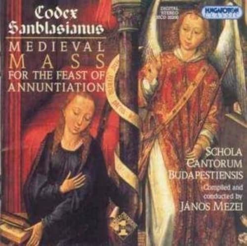 Medieval Mass for the Feast of Annuntiation: Schola Cantorum ...
