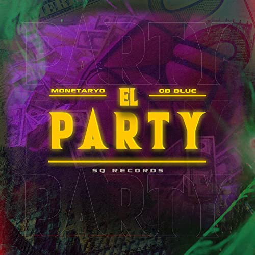 Écouter El Party par Monetaryo & OB Blue sur Amazon Music Unlimited