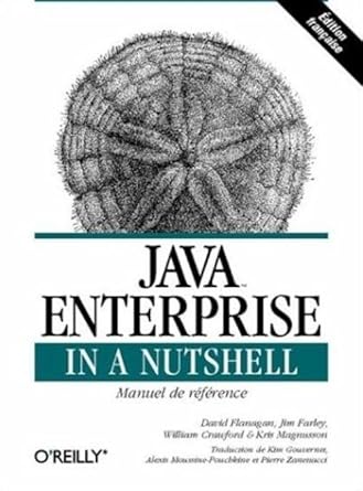 Java Enterprise in a Nutshell : Manuel de référence pour Java 2 ...
