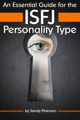 An Essential Guide for the ISFJ Personality Type: Insight into ISFJ ...