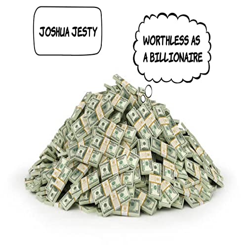Worthless as a Billionaire by Joshua Jesty on Amazon Music - Amazon.com