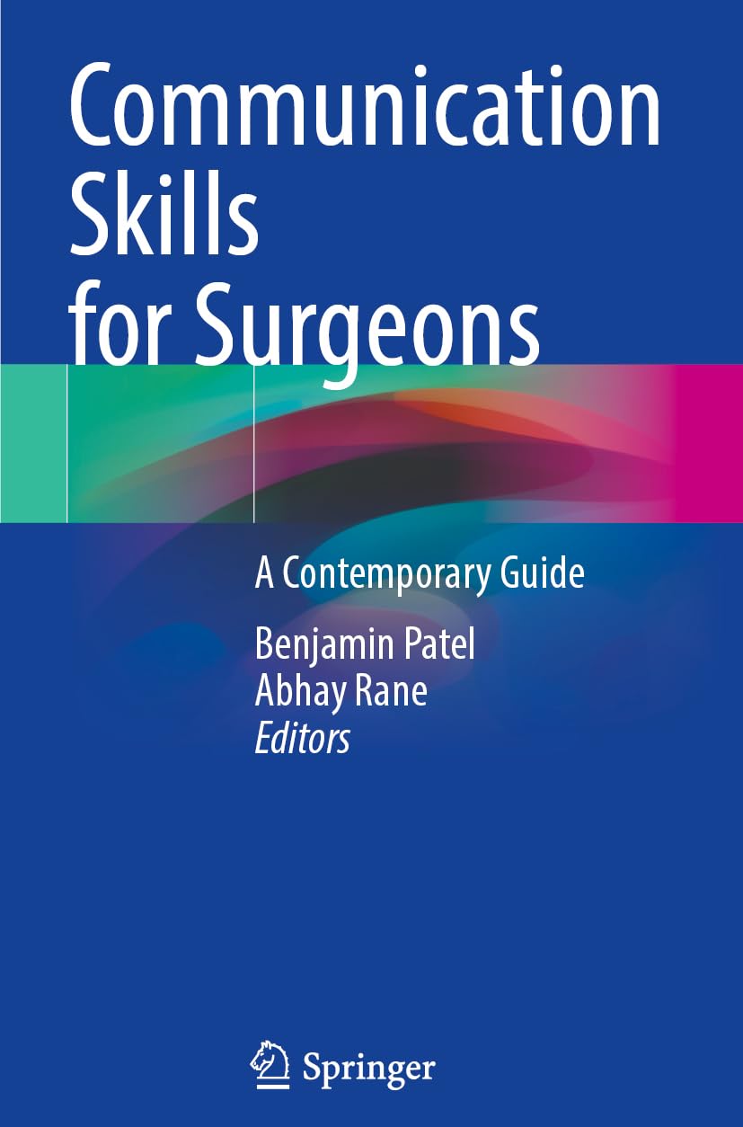 Communication Skills for Surgeons: A Contemporary Guide: 9783031122156 ...