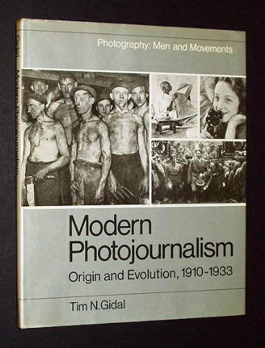 Modern Photojournalism: Origin and Evolution, 1910-1933: unknown author ...