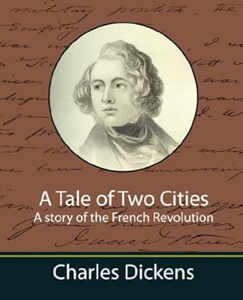 A Tale of Two Cities: A Story of the French Revolution: Dickens ...
