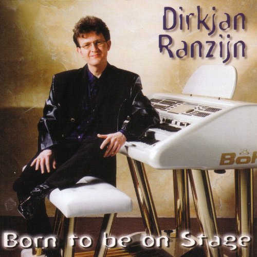 Amazon.com: Born to Be on Stage : Dirkjan Ranzijn: Digital Music