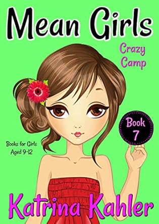 MEAN GIRLS - Book 7: Crazy Camp: Books for Girls aged 9-12 - Kindle ...