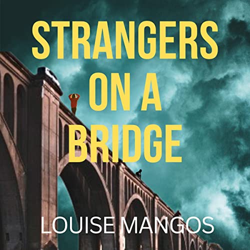 Amazon.com: Strangers on a Bridge (Audible Audio Edition): Louise Mangos, Isabella Inchbald ...
