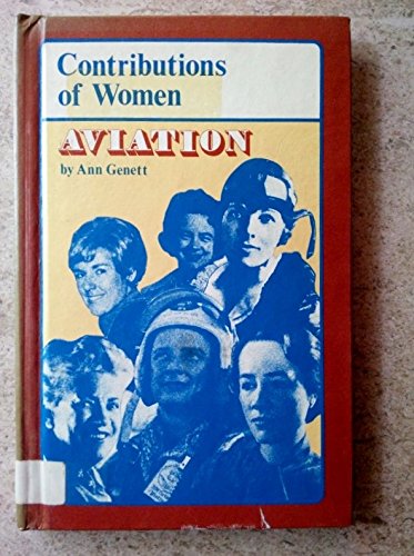 Aviation (Contributions of Women): Genett, Ann: 9780875180892: Amazon ...
