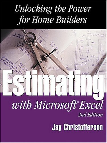 Estimating With Microsoft Excel: Unlocking the Power for Home Builders ...