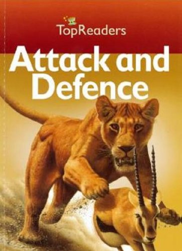 Top Readers: Attack & Defense. Stage 4: Weldon Owen Publishing ...
