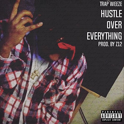 Play Hustle Over Everything by Trap Weeze feat. Z12 on Amazon Music