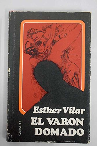 EL VARÓN DOMADO. : Vilar, Esther: Amazon.es: Libros