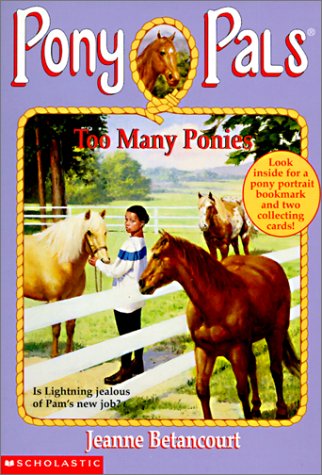 Too Many Ponies #6 (Pony Pals): Jeanne Betancourt: 9780785768395 ...