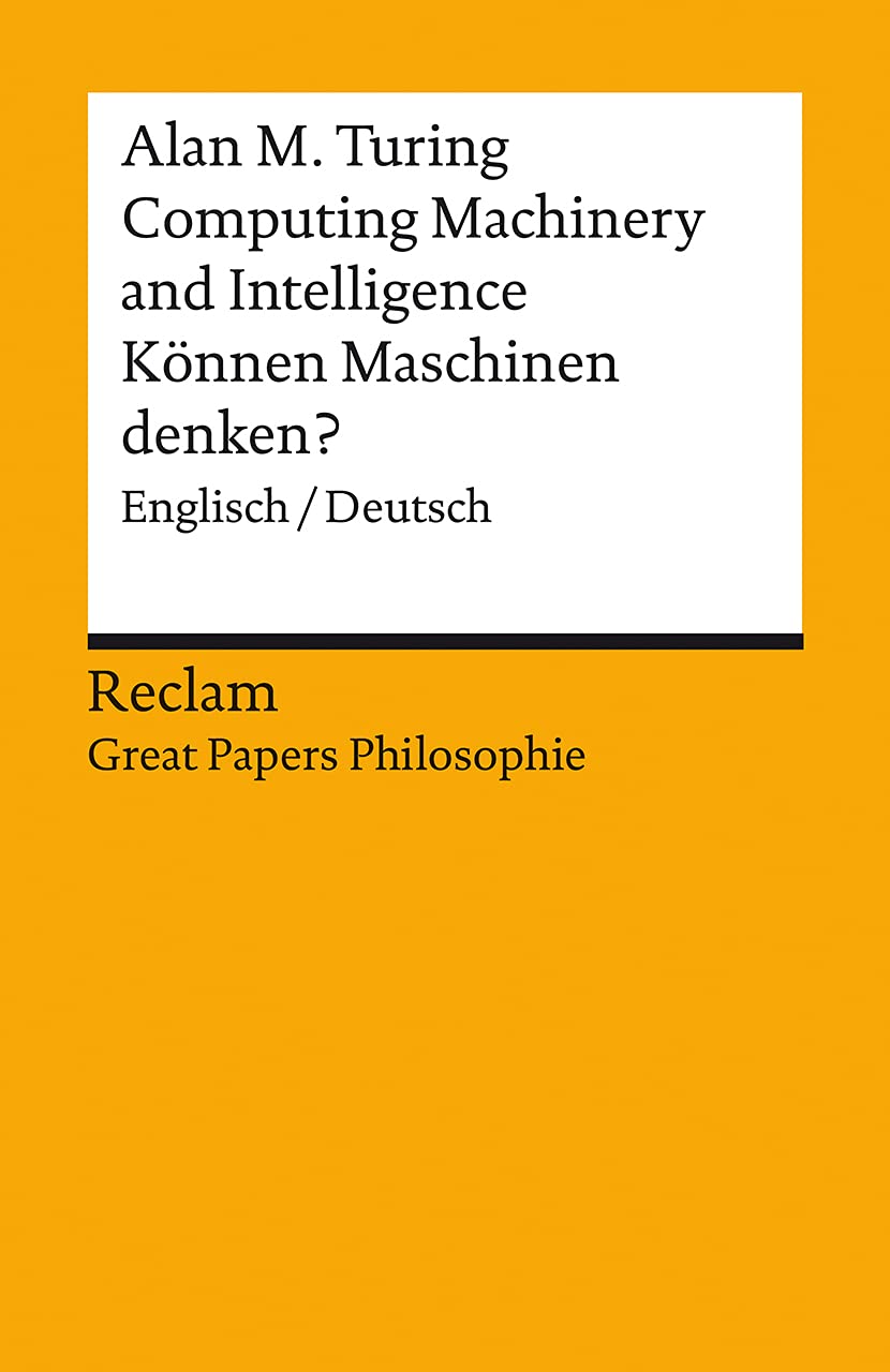 Computing Machinery and Intelligence / Können Maschinen denken ...