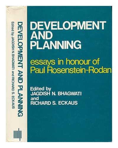 Development and Planning: Essays in Honour of Paul Rosenstein-rodan ...