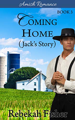 Amazon.com: Amish Romance: Jack's Story (Coming Home Series Book 3) eBook : Fisher, Rebekah ...