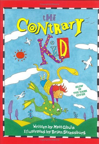 The Contrary Kid: Cibula, Matt S., Strassburg, Brian: 9781559331777 ...
