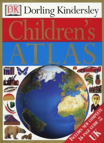Children's Illustrated Atlas (Children Just Like Me): D.K. Publishing ...