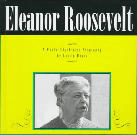 Eleanor Roosevelt: A Photo-Illustrated Biography (Photo-Illustrated ...