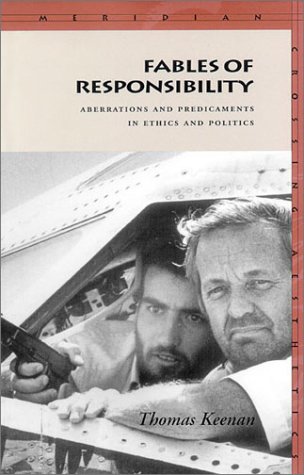 Fables of Responsibility: Aberrations and Predicaments in Ethics and ...