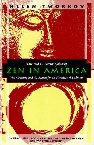 Zen in America: Five Teachers and the Search for an American Buddhism ...
