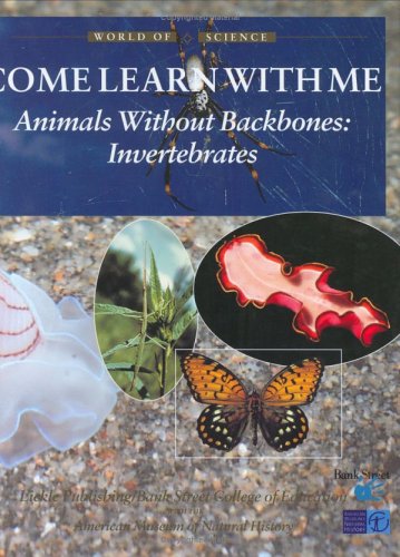 Animals Without Backbones: Invertebrates (World of Science: Come Learn ...