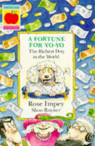 A Fortune for Yo-Yo: The Richest Dog in the World (Animal Crackers ...