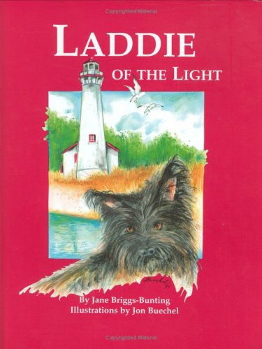 Laddie of the Light: Briggs-Bunting, Jane, Buechel, Jon: 9780964908314 ...
