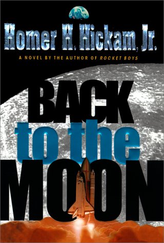 Back to the Moon: Homer Hickam: 9780440334170: Amazon.com: Books