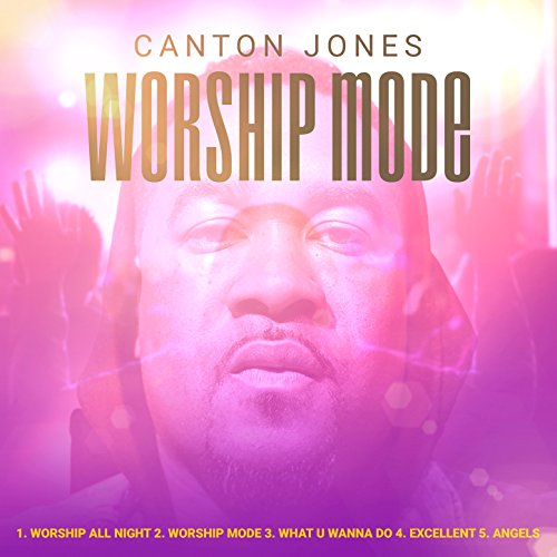 Amazon.com: Worship Mode : Canton Jones: Digital Music