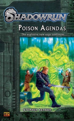 Shadowrun #2: Poison Agendas: A Shadowrun Novel (Shadowrun): Kenson ...