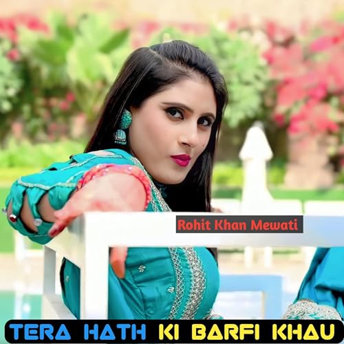 Écouter Tera Hath Ki Barfi Khau par Trending Mewati Gana sur Amazon Music Unlimited