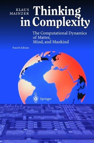 Thinking in Complexity: The Computational Dynamics of Matter, Mind, and ...