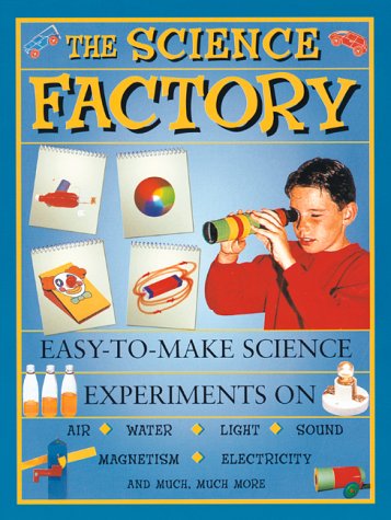 The Science Factory: Richards, Jon, Thompson, Ian, Moores, Ian ...