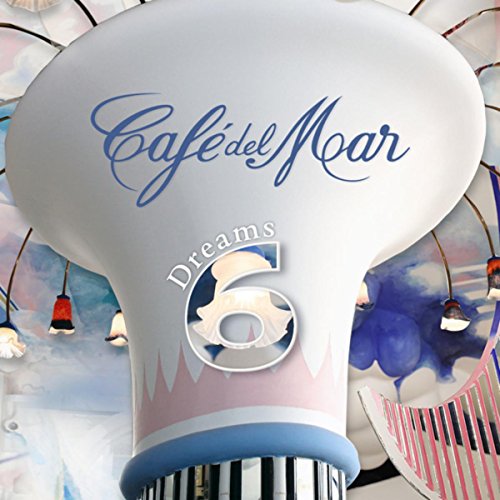 Play Café del Mar Dreams 6 by Café Del Mar on Amazon Music
