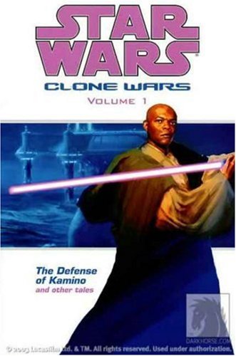 Star Wars: Clone Wars Volume 1: Defense of Kamino (Star Wars: Clone ...