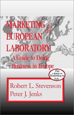 Marketing to the European Laboratory: A Guide to Doing Business in ...