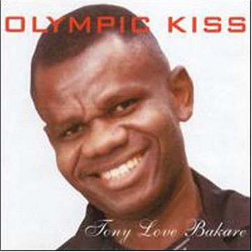 Bakare, Tony Love - Olympic Kiss - Amazon.com Music