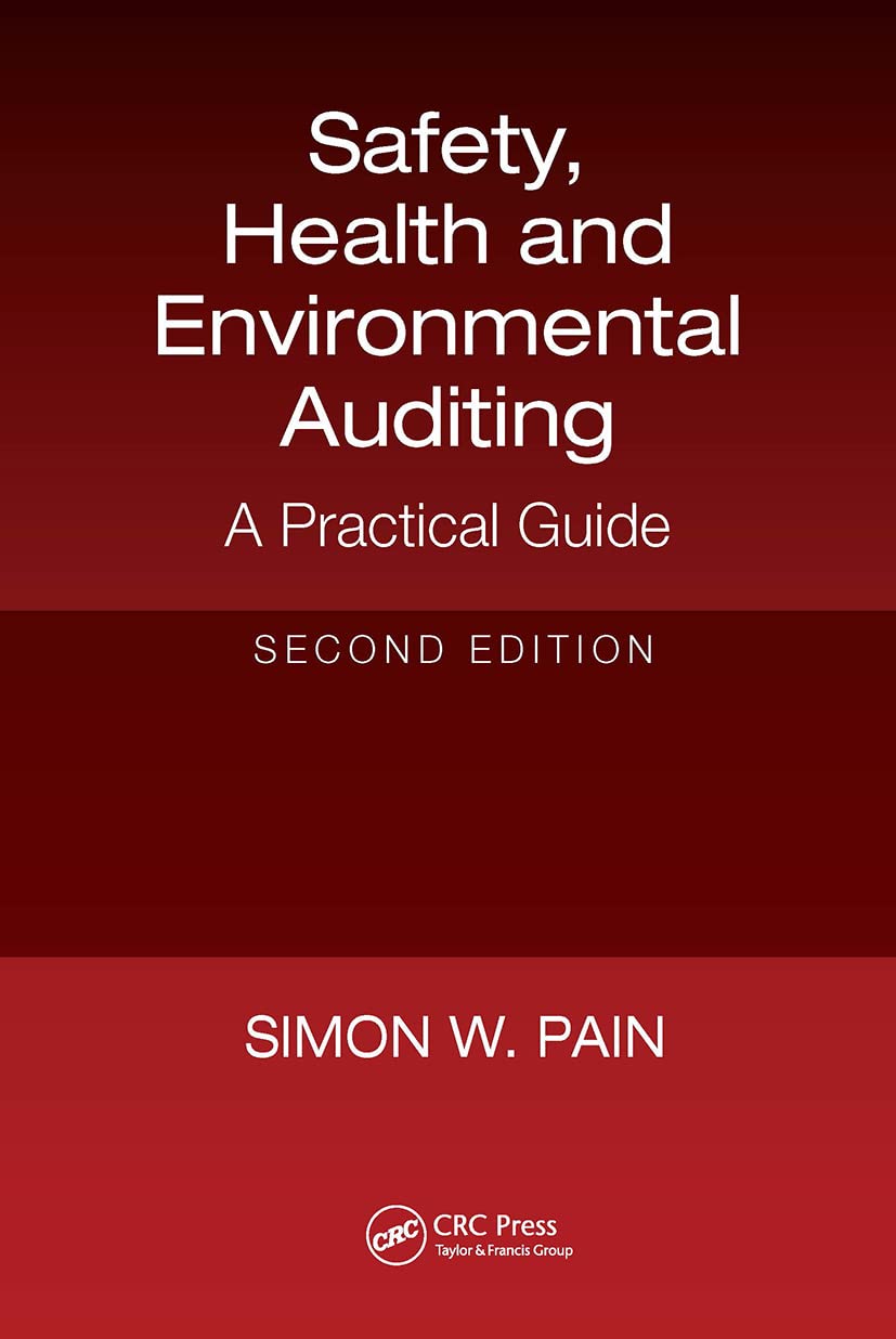 Safety, Health and Environmental Auditing: Pain, Simon Watson ...