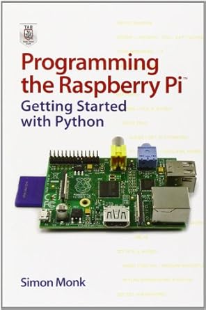 Programming the Raspberry Pi: Getting Started with Python: Monk, Simon: 5055851136946: Amazon ...