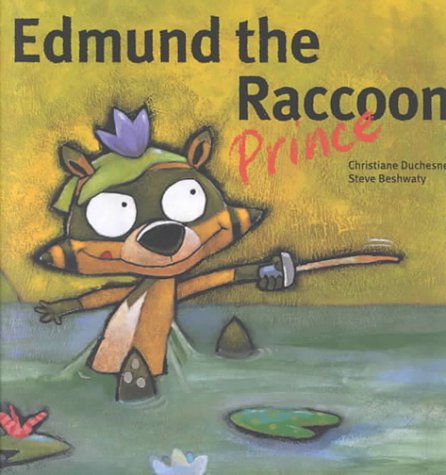 Amazon.com: Edmund the Raccoon Prince: 9781894363471: Duchesen ...